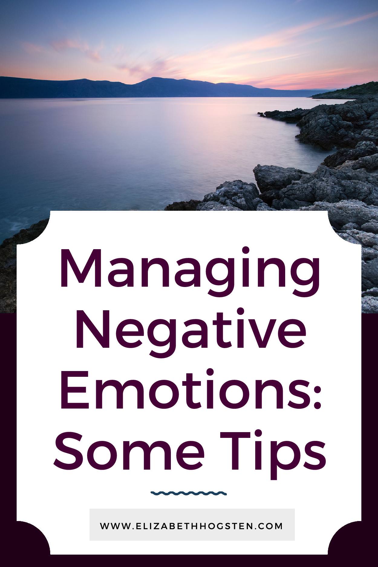 Managing Negative Emotions: Some Tips - Elizabeth Meeshim Hogsten